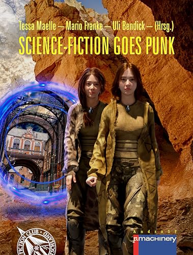 SCIENCE-FICTION GOES PUNK: Ein Streifzug durch die rebellischen Genres ...