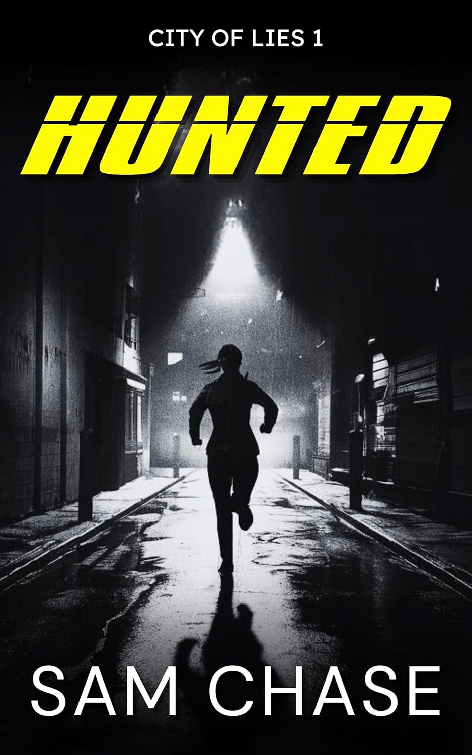 Hunted (City of Lies #1) by Sam Chase | Goodreads