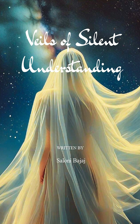 Veils of Silent Understanding by Saloni Bajaj | Goodreads
