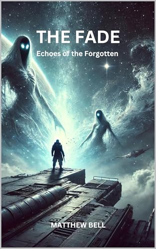 The Fade: Echoes of the Forgotten by Matthew Bell | Goodreads