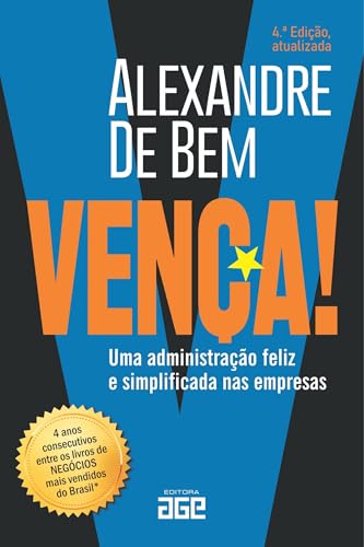 VENÇA! ; Uma administração feliz e simplificada nas empresas by ...