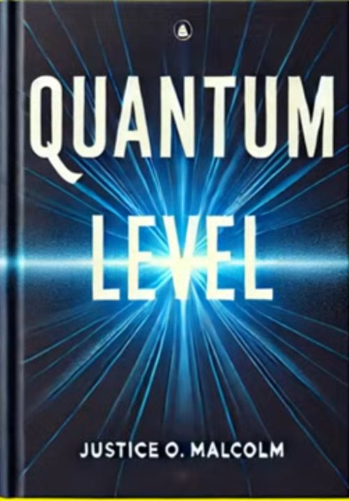 Quantum Level by Justice O. Malcom | Goodreads