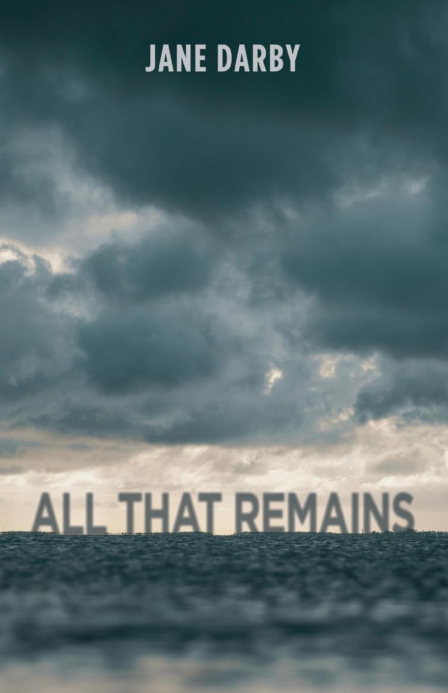 All That Remains by Jane Darby | Goodreads