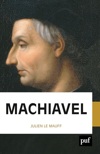 Machiavel (French Edition) by Julien Le Mauff | Goodreads