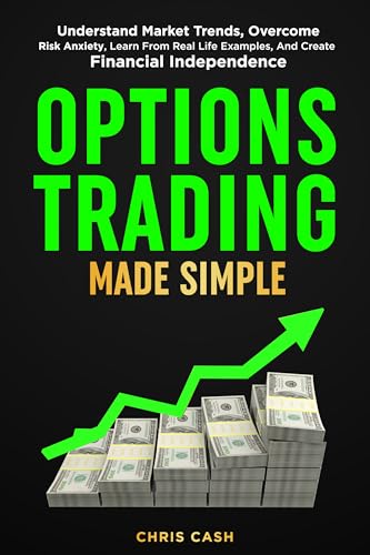 Options Trading Made Simple: Understand Market Trends, Overcome Risk ...