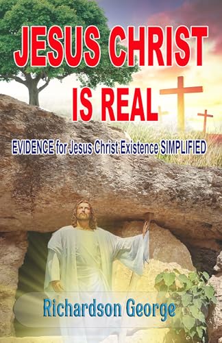 JESUS CHRIST IS REAL: EVIDENCE for Jesus Christ Existence SIMPLIFIED by ...