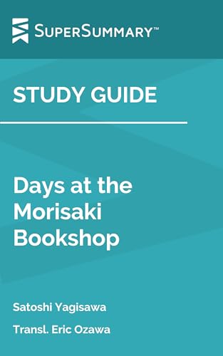 Study Guide: Days at the Morisaki Bookshop by Satoshi Yagisawa, Transl ...