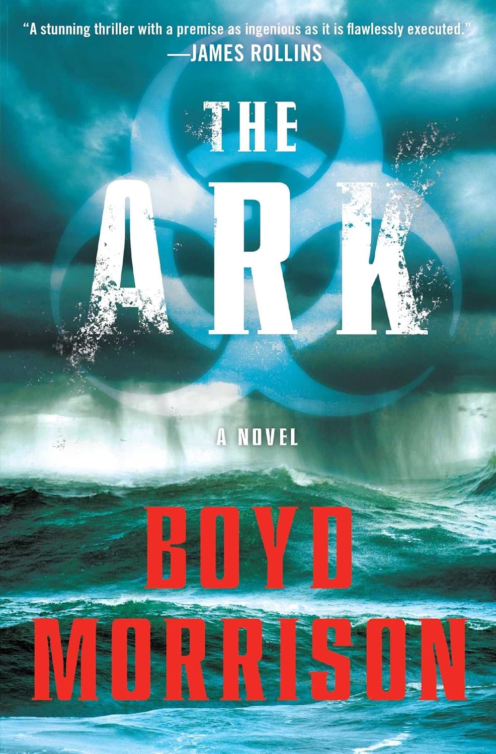 The Ark (Tyler Locke, #1) by Boyd Morrison | Goodreads