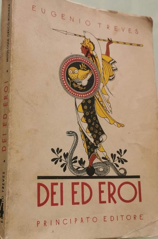 Dei ed eroi: mitologia greca e romana by Eugenio Treves | Goodreads