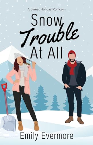 Snow Trouble At All by Emily Evermore | Goodreads