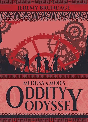 Medusa and Mod’s Oddity Odyssey by Jeremy Brundage | Goodreads