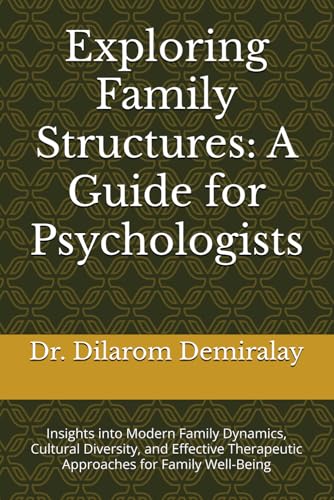 Exploring Family Structures: A Guide for Psychologists: Insights into ...