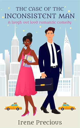 The Case of the Inconsistent Man: A laugh out loud romantic comedy by ...