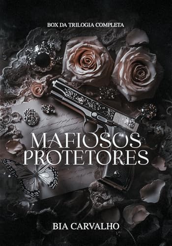 Box Mafiosos Protetores: Série completa + Conto e cenas extra by Bia Carvalho | Goodreads