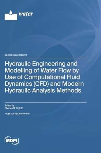 Hydraulic Engineering and Modelling of Water Flow by Use of ...