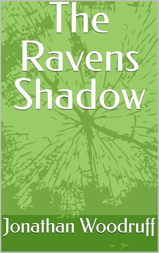 The Ravens Shadow by Jonathan Woodruff | Goodreads