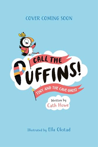 Call the Puffins: Tiny and the Cave Ghost: Book 4 by Cath Howe | Goodreads