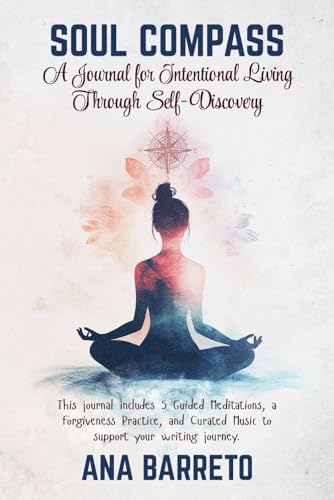 Soul Compass: A Journal for Intentional Living Through Self-Discovery ...