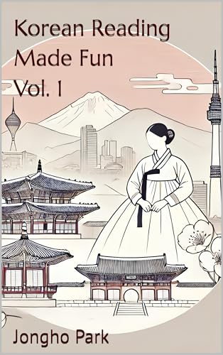 Korean Reading Made Fun: Vol. 1 by Jongho Park | Goodreads