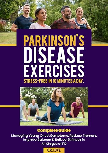 Parkinson's Disease Exercises Stress-Free In 10 Minutes A Day: Complete ...