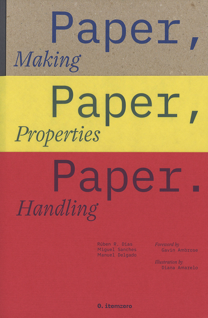 Paper Making, Paper Properties, Paper Handling by Rúben R. Dias | Goodreads