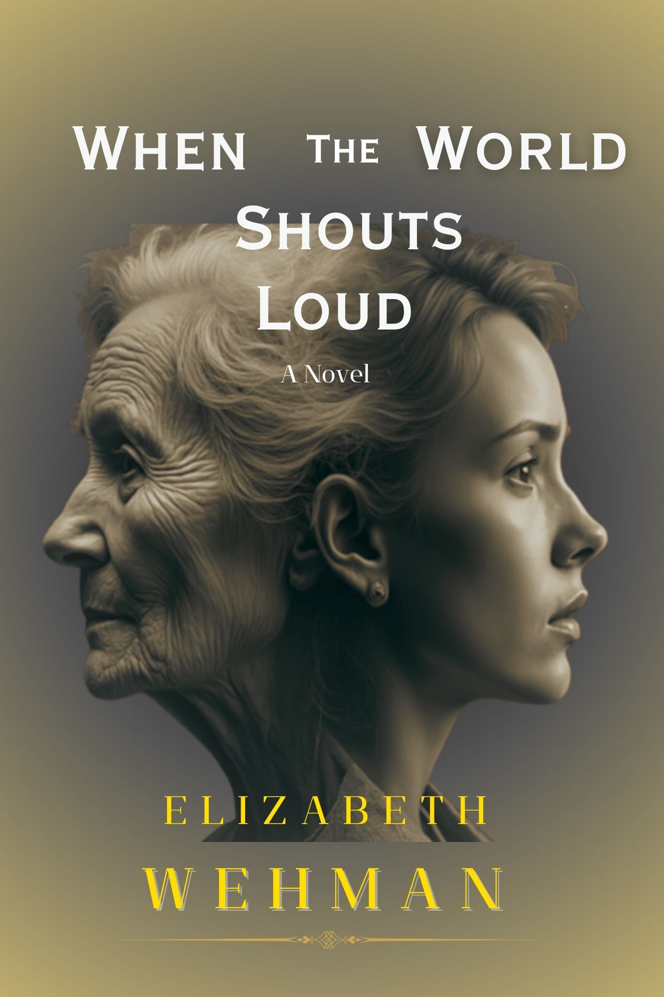When the World Shouts Loud by Elizabeth Wehman | Goodreads