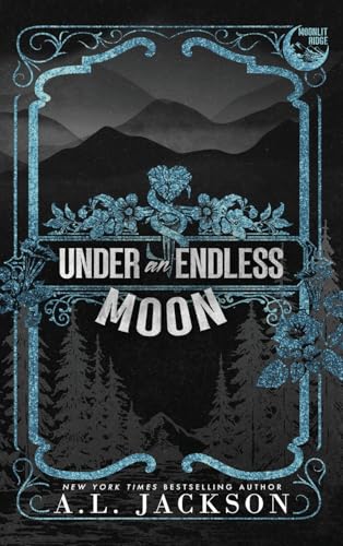 Under an Endless Moon (Moonlit Ridge) by A.L. Jackson | Goodreads