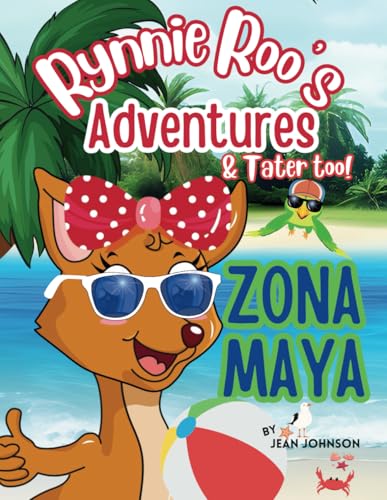 Rynnie Roo's Adventures Zona Maya: Roaming the States by Jean Johnson ...