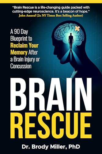 Brain Rescue: A 90 Day Blueprint to Reclaim Your Memory After a Brain ...