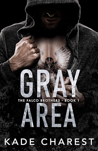 Gray Area: The Falco Brothers Book 1, An enemies to lovers, second ...