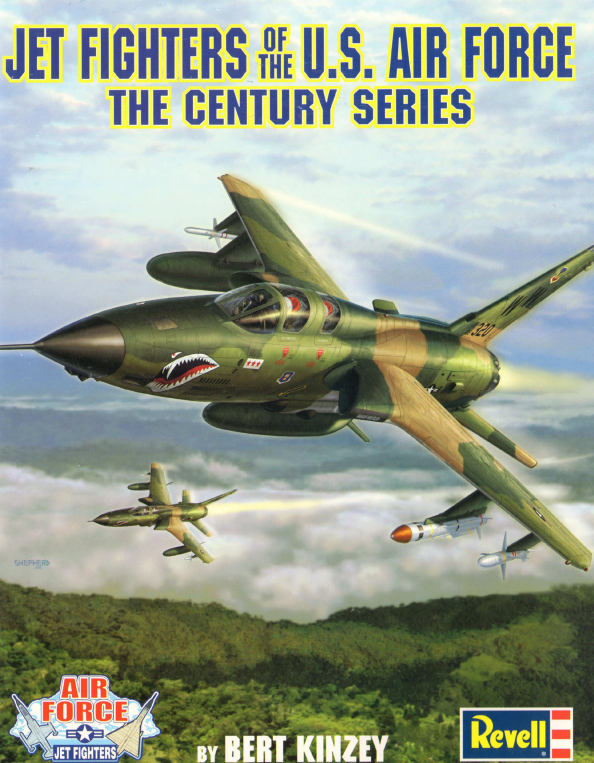 Jet Fighters of the U.S. Air Force: The Century Series by Bert Kinzey ...