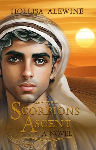 Scorpions Ascent: A Novel by Hollisa Alewine | Goodreads