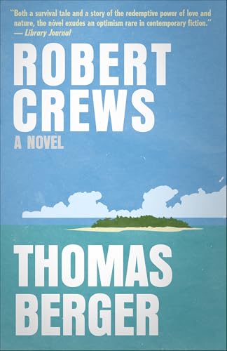 Robert Crews: A Novel by Thomas Berger | Goodreads
