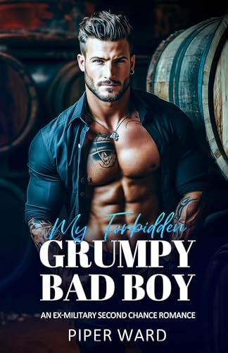 My Forbidden Grumpy Bad Boy: An Ex-military Second Chance Romance by ...