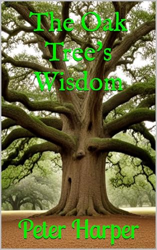 The Oak Tree's Wisdom by Peter Harper | Goodreads