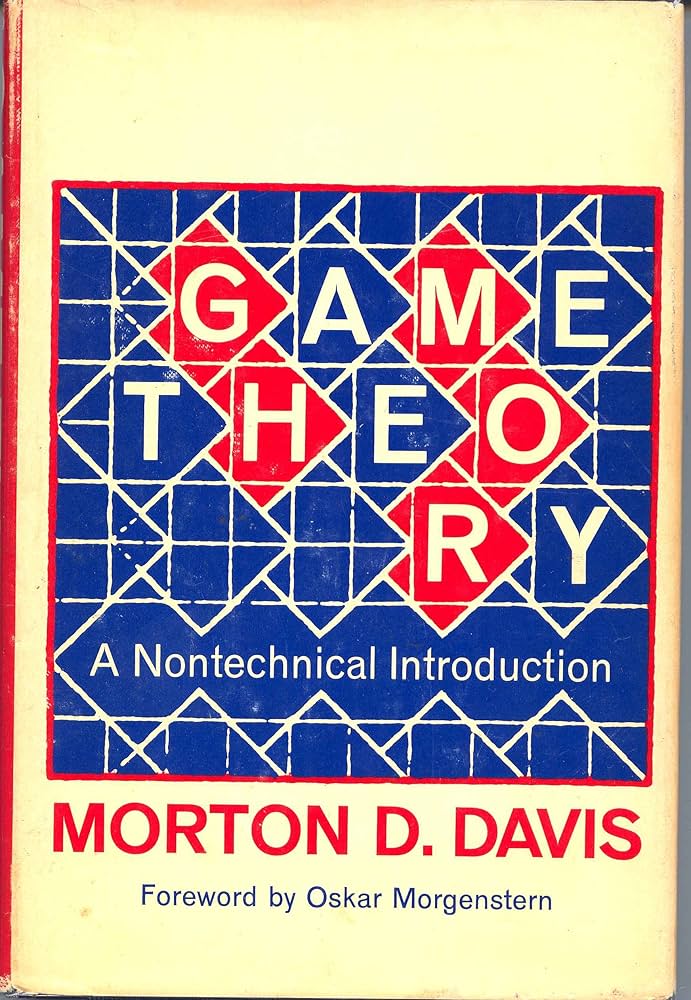 Game Theory: A Nontechnical Introduction by Stanley M. Davis | Goodreads