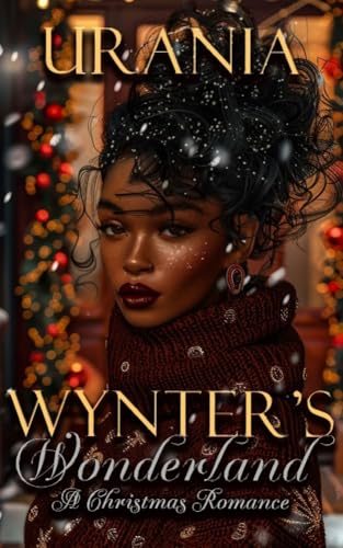 Wynter's Wonderland : A Christmas Romance by Urania | Goodreads