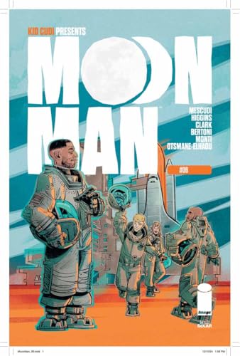 Moon Man #6 by Scott "Kid Cudi" Mescudi | Goodreads