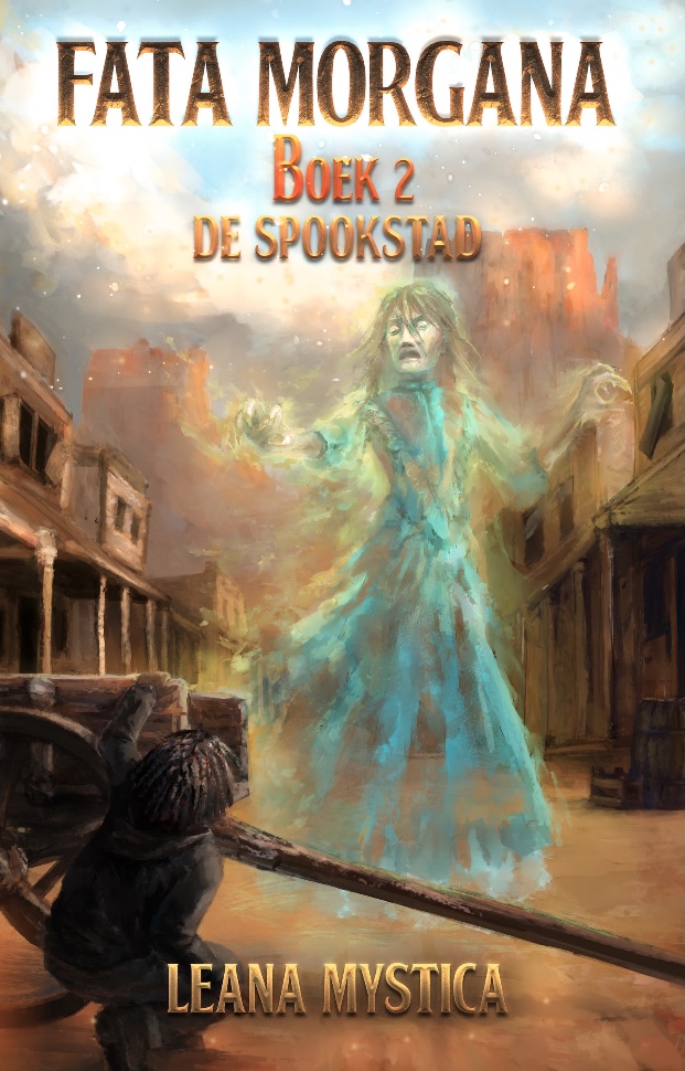 De spookstad (Fata Morgana, #2) by Leana Mystica | Goodreads