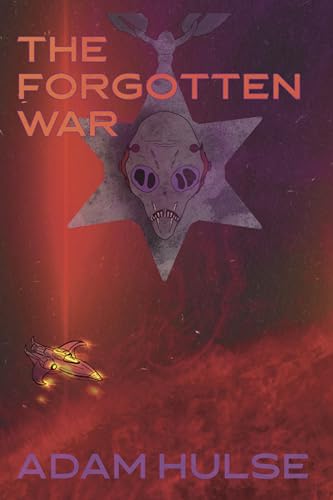 The Forgotten War by Adam Hulse | Goodreads