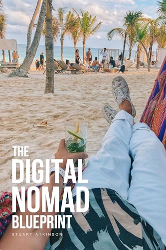 The Digital Nomad Blueprint: Escape 9-5, Live Anywhere and Travel the ...