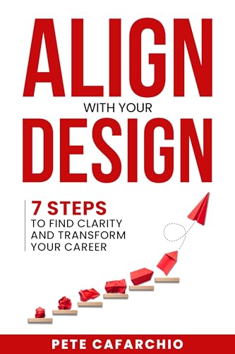 Align with Your Design: 7 Steps to Find Clarity and Transform Your ...