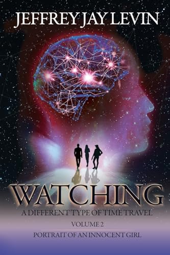 Watching: Volume 2, Portrait of an Innocent Girl by Jeffrey Jay Levin | Goodreads