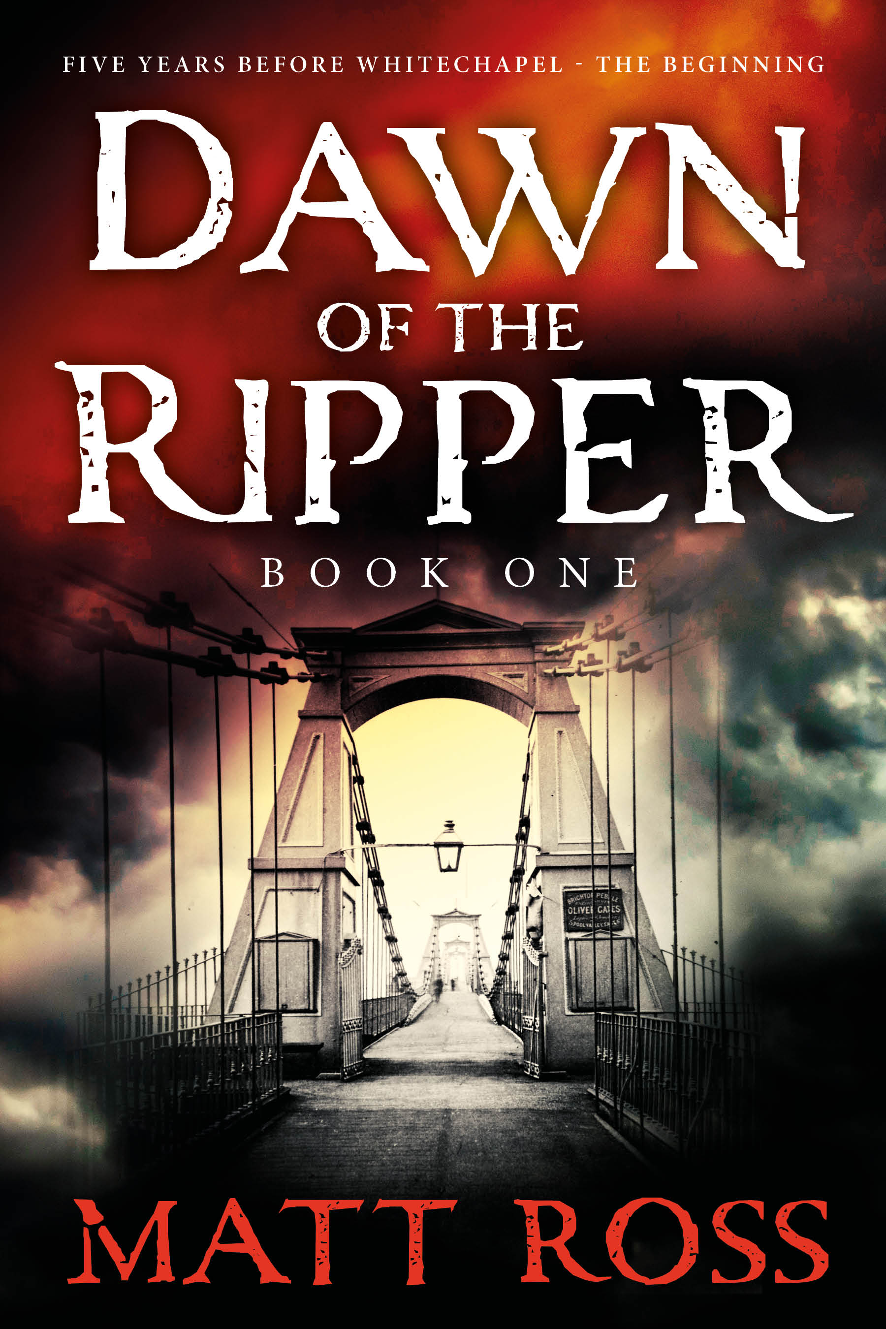 Dawn of the Ripper: Book One by Matt Ross | Goodreads