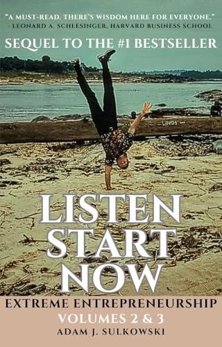 Listen Start Now: Extreme Entrepreneurship Volumes 2 & 3 by Adam J ...