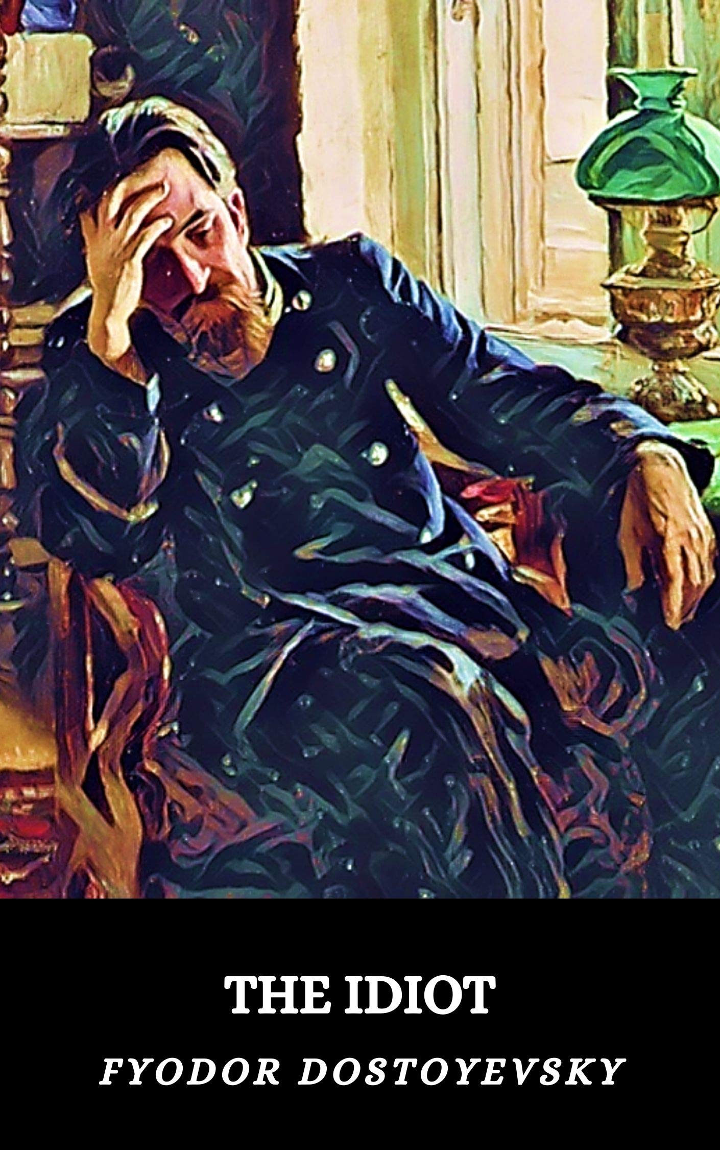 THE IDIOT by Fyodor Dostoyevsky | Goodreads