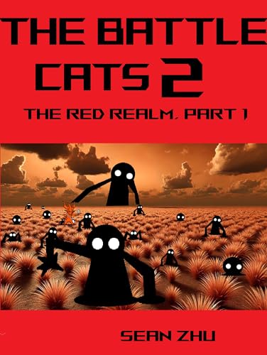 The Battle Cats 2: The Red Realm (Part 1) by Sean Zhu | Goodreads