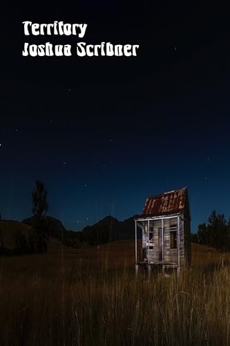 Territory (Scribner Short Reads) by Joshua Scribner | Goodreads