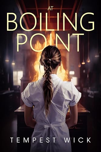 At Boiling Point by Tempest Wick | Goodreads