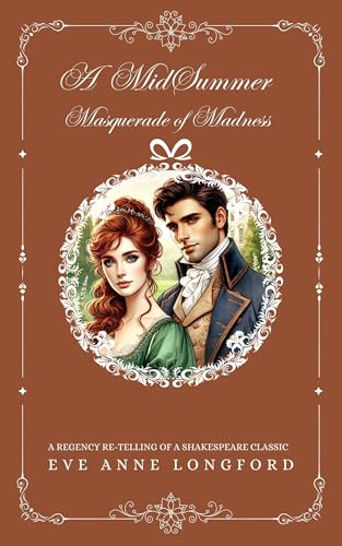 A Midsummer Masquerade of Madness: A Regency Retelling of a Shakespeare ...